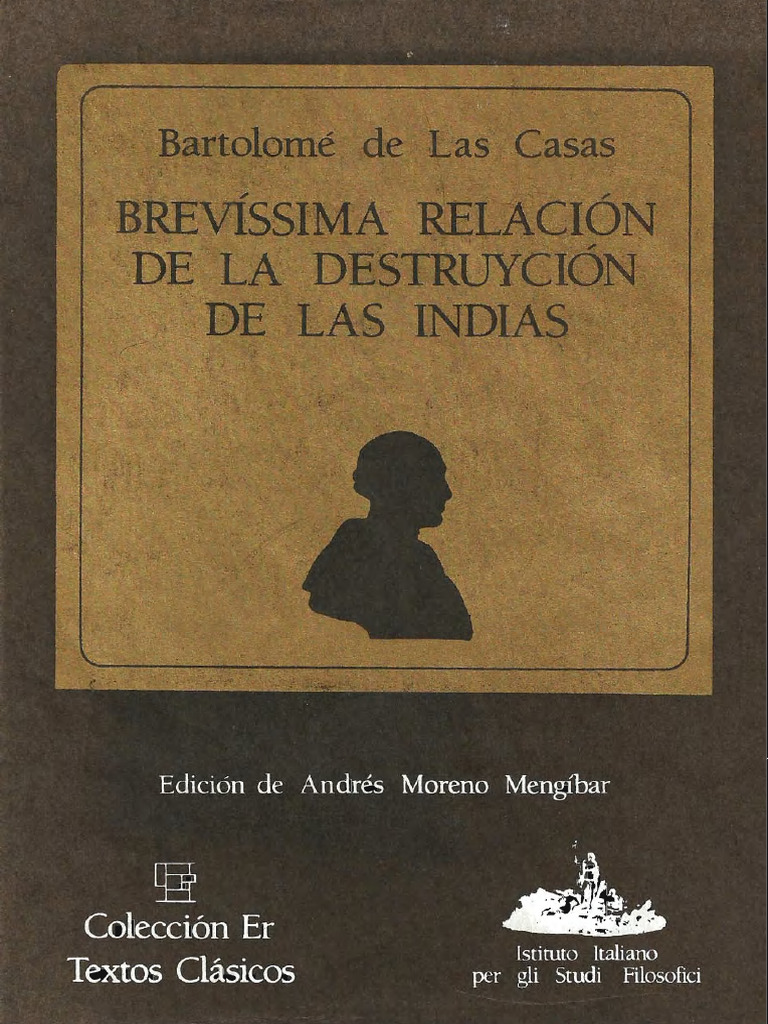 Las Casas, Bartolome De. - Brevisima Relacion de La Destruccion de Las ...