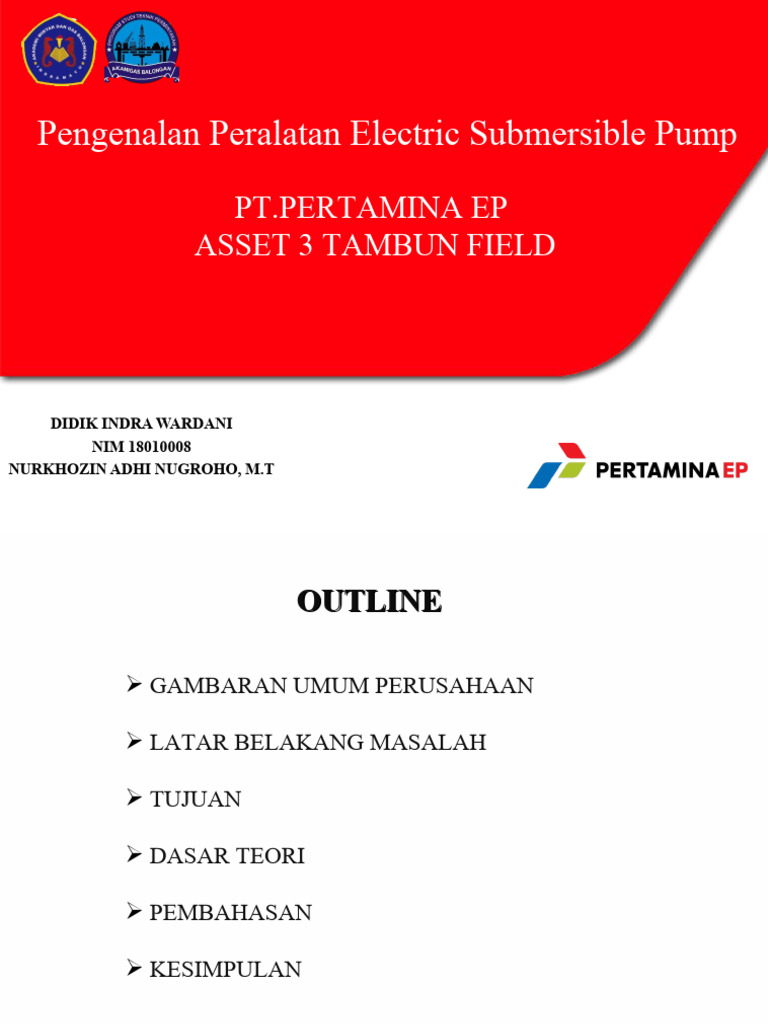 PENGENALAN PERALATAN ELECTRIC SUBMERSIBLE PUMP (ESP) Kerja Praktek Didik Indra Wardani 18010008 ...