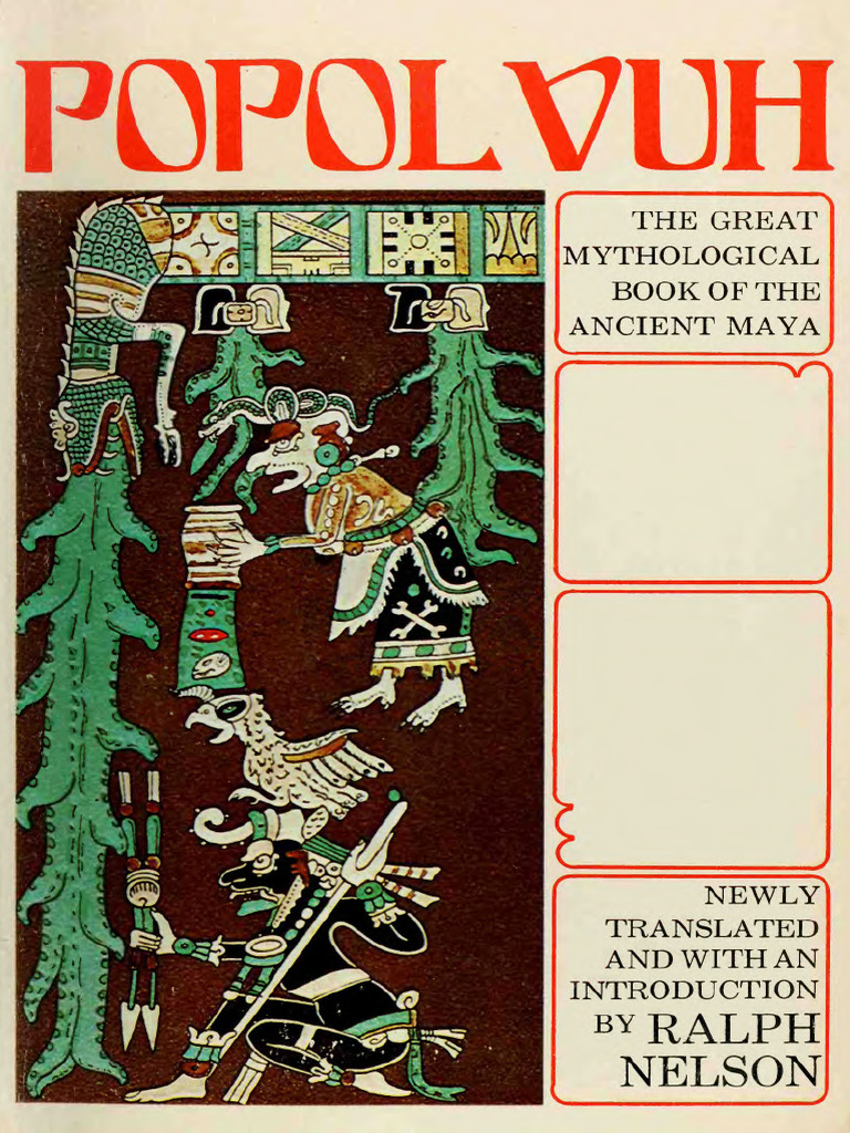 Popol Vuh - The Great Mythological Book of The Ancient Maya by Ralph ...