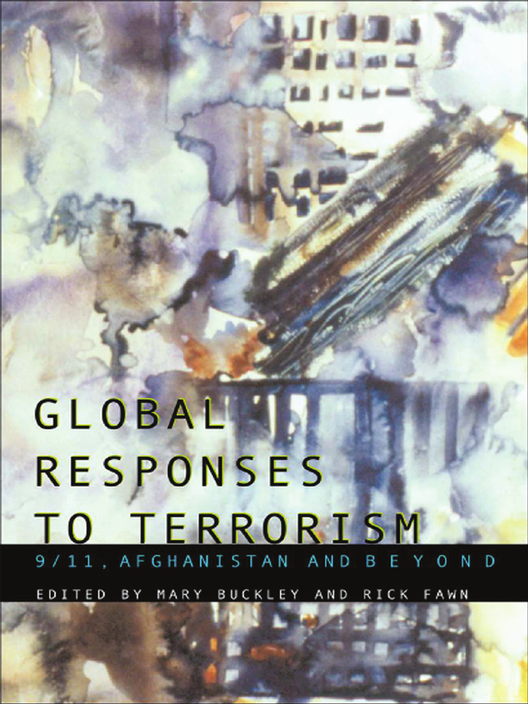 Global Responses To Terrorism 911, Afghanistan and Beyond (Mary Buckley ...