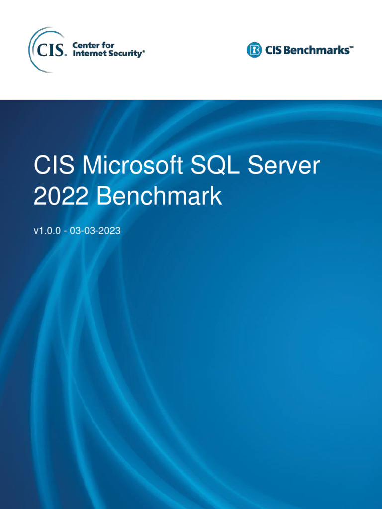 CIS Microsoft SQL Server 2022 Benchmark v1.0.0 | PDF