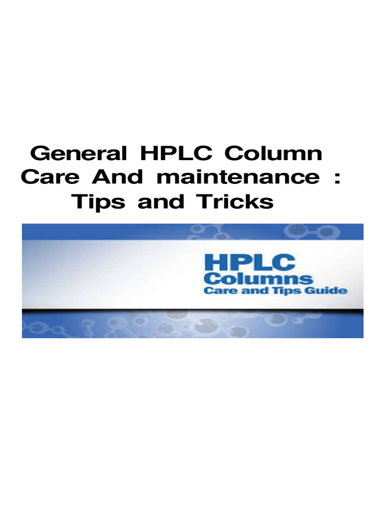 HPLC Column Care Tips and Tricks | PDF | Technology & Engineering