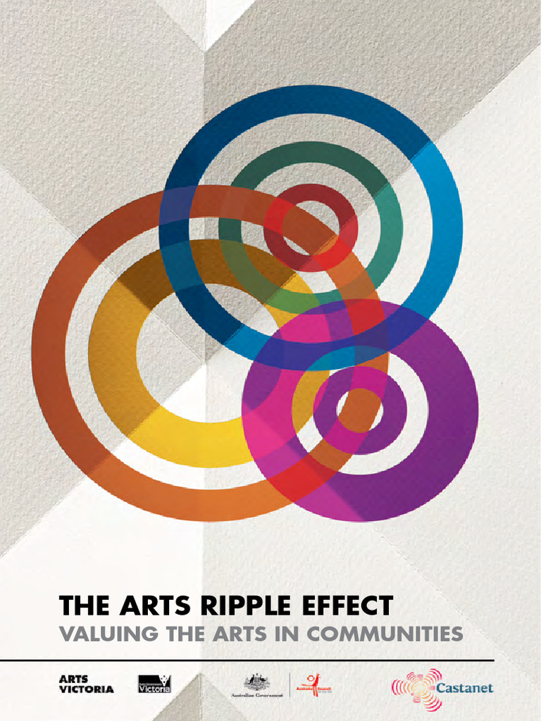 The Arts Ripple Effect Valuing The Arts in Communities-2 | PDF | The Arts | Community