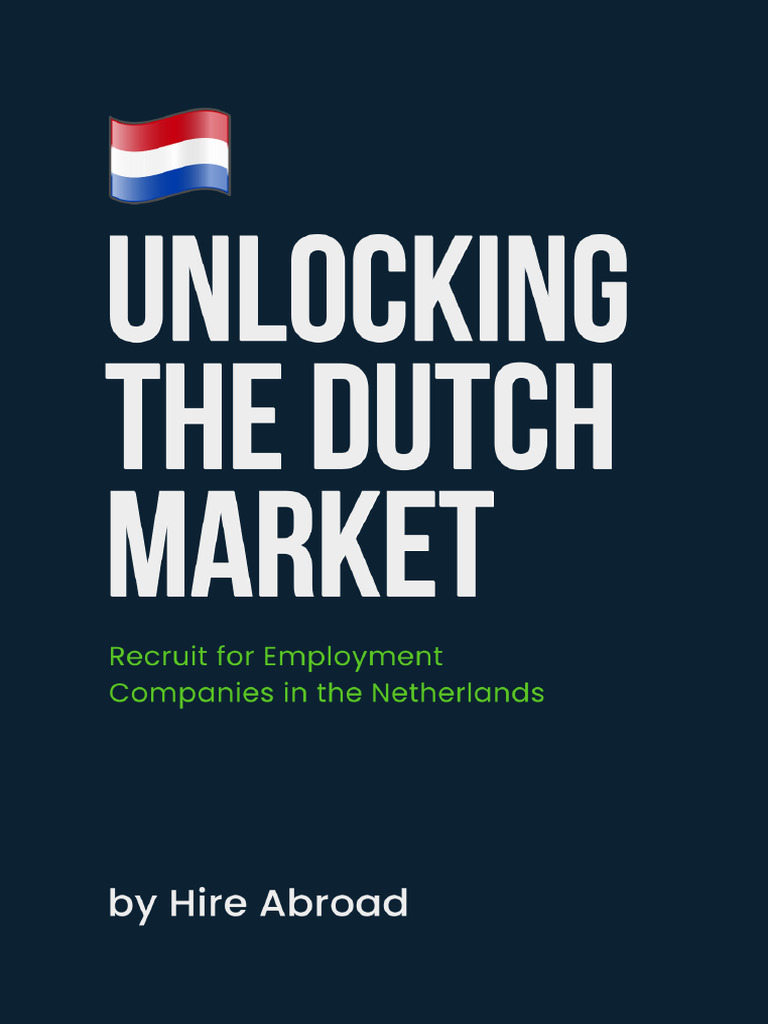 FREE Ebook Unlocking The Dutch Market Recruit For The Netherlands ...