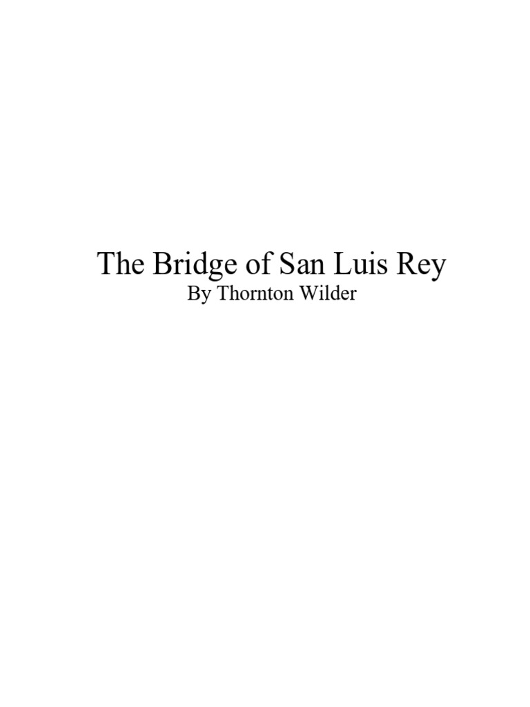 The Bridge of San Luis Rey: by Thornton Wilder | PDF