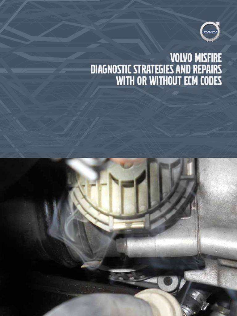 Volvo Misfire Diagnostic Strategies and Repairs With or Without ECM ...