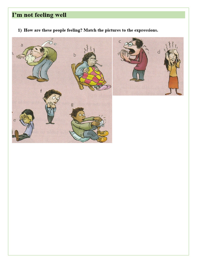 I'm Not Feeling Well: 1) How Are These People Feeling? Match The ...