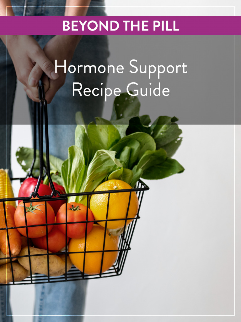 Beyond The Pill Hormone Support Recipe Guide | PDF | Zucchini | Salad