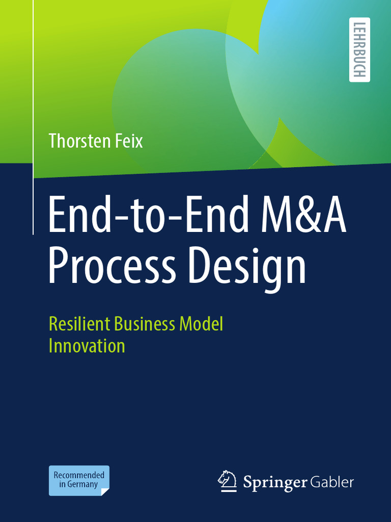 Feix, T., & Feix, T. (2020) - End-To-End (E2E) M&a Process Design. End ... Feix, T., & Feix, T. (2020) - End-To-End (E2E) M&a Process Design. End ...