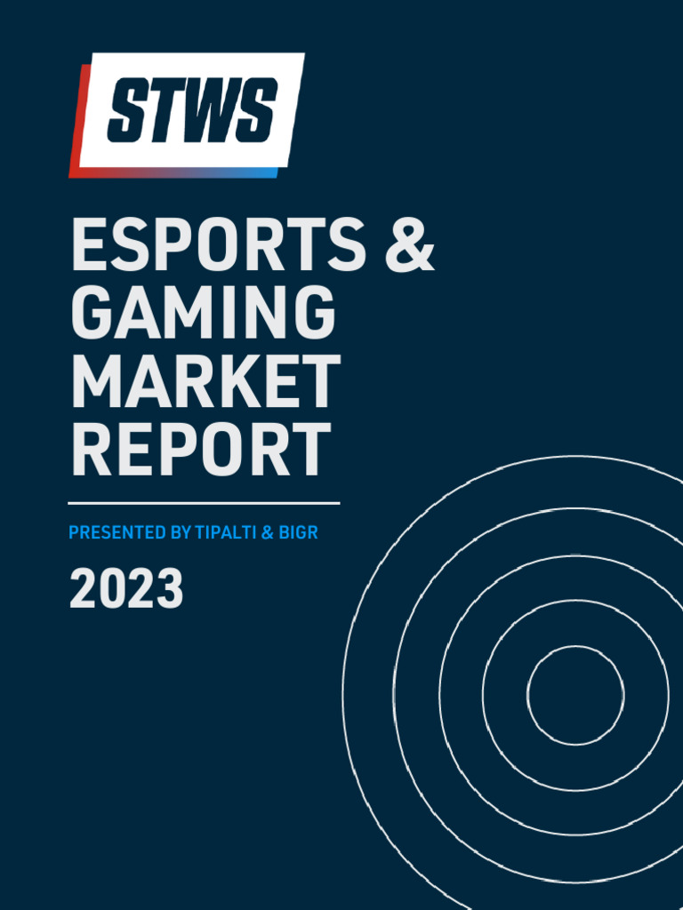 STWS Esports & Gaming Market Report 2023 | PDF | Games & Activities