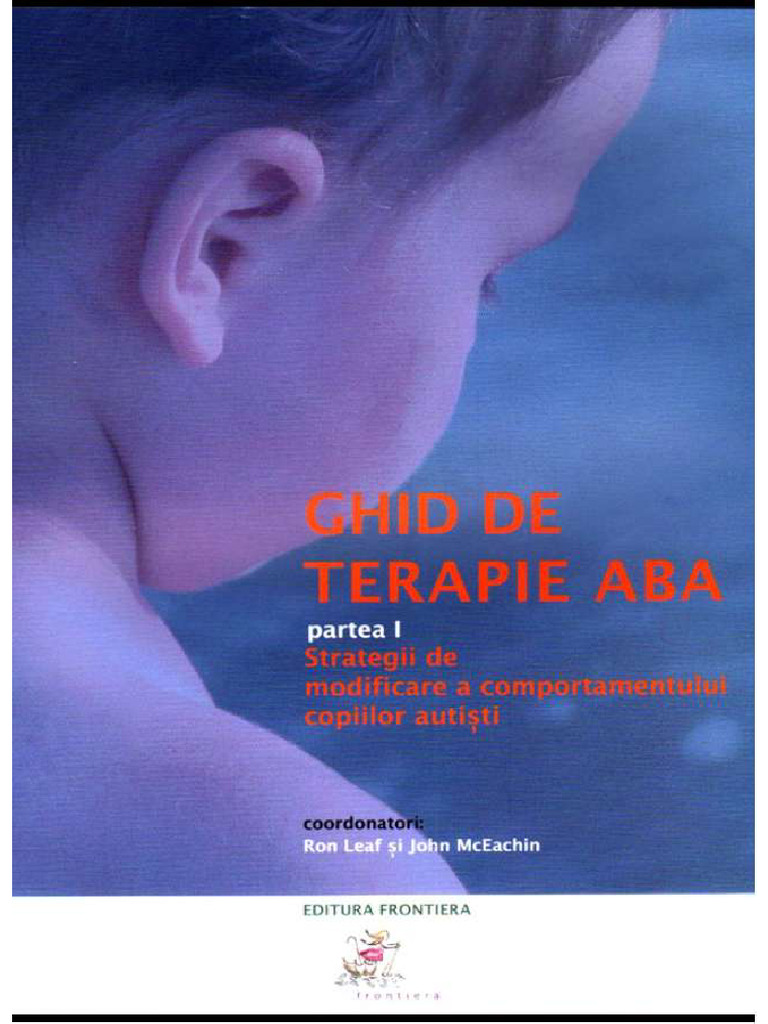 Ronald Leaf, John McEachin - Ghid de Terapie ABA - Partea A I-A | PDF