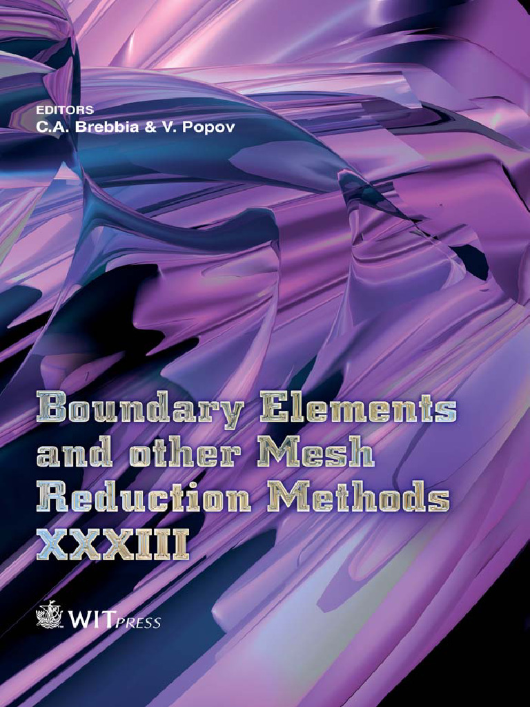 Boundary Elements And Other Mesh Reduction Methods Xxxiii Wit Transactions On Modelling And