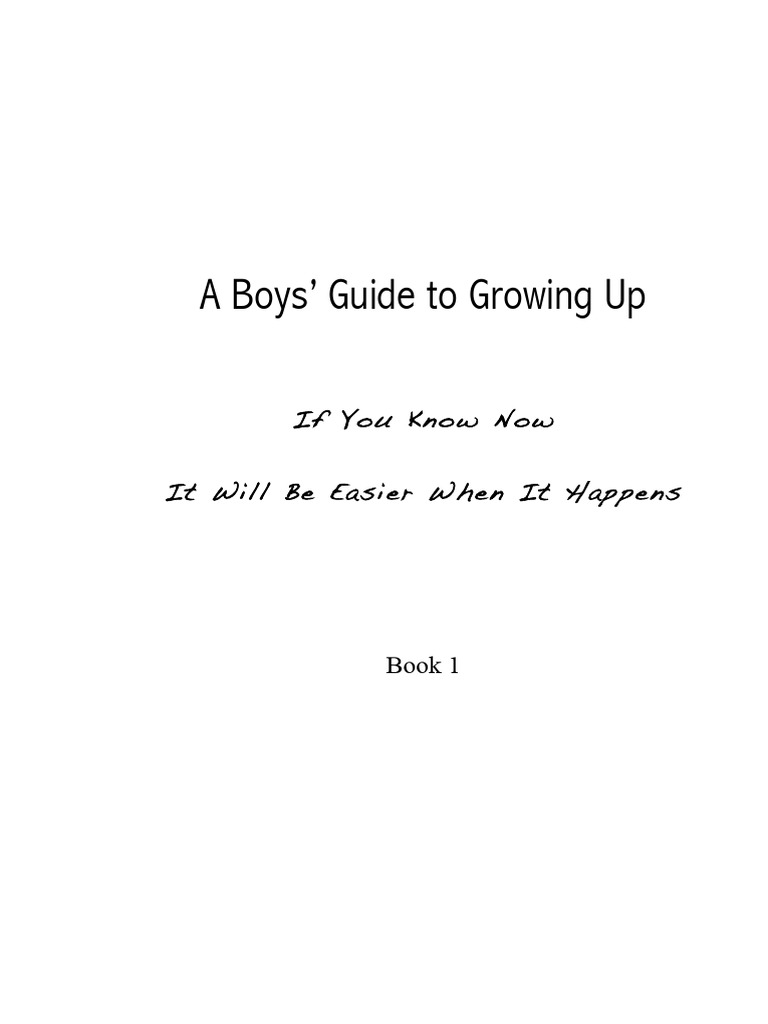A Boys' Guide To Growing Up: If You Know Now It Will Be Easier When It ...