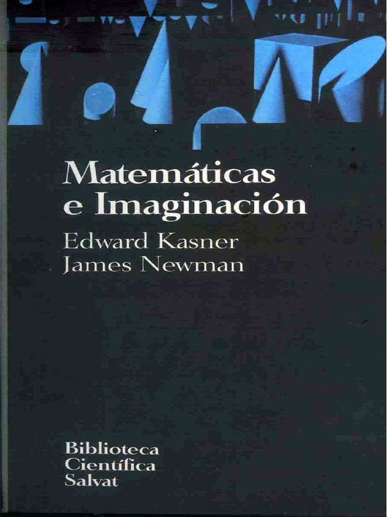 Matemáticas e Imaginación 1 y 2 - Edward Kasner & John Newman | PDF ...