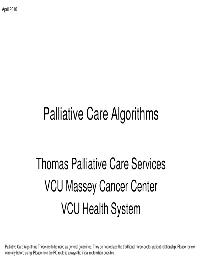 Palliative Care Algorithms - Massey Cancer Center | PDF | Morphine | Opioid