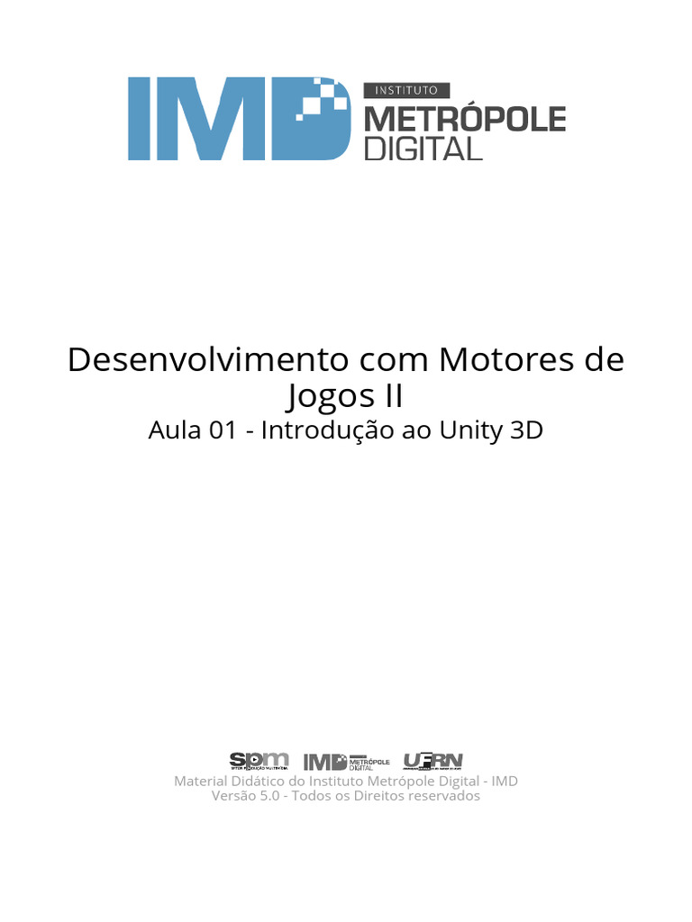 01 Introducao Ao Unity 3d DESENVOLVIMENTO COM MOTORES DE JOGOS II IMD ... 01 Introducao Ao Unity 3d DESENVOLVIMENTO COM MOTORES DE JOGOS II IMD ...