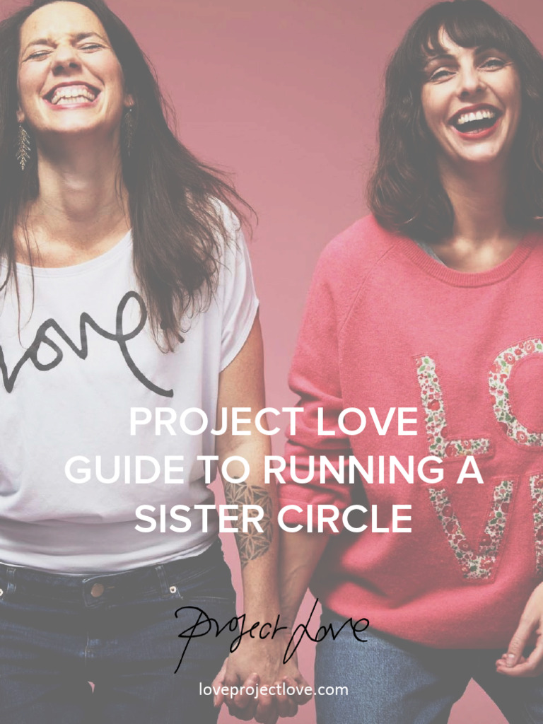 Project Love Guide To Running A Sister Circle | PDF | Intention ...