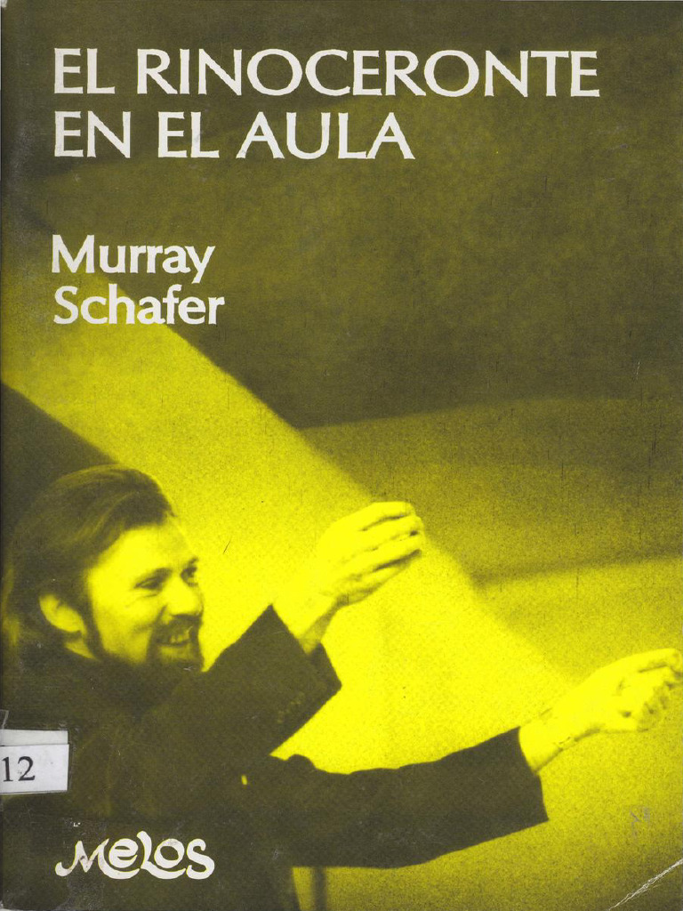 El Rinoceronte en El Aula Raymond Murray Schafer | PDF