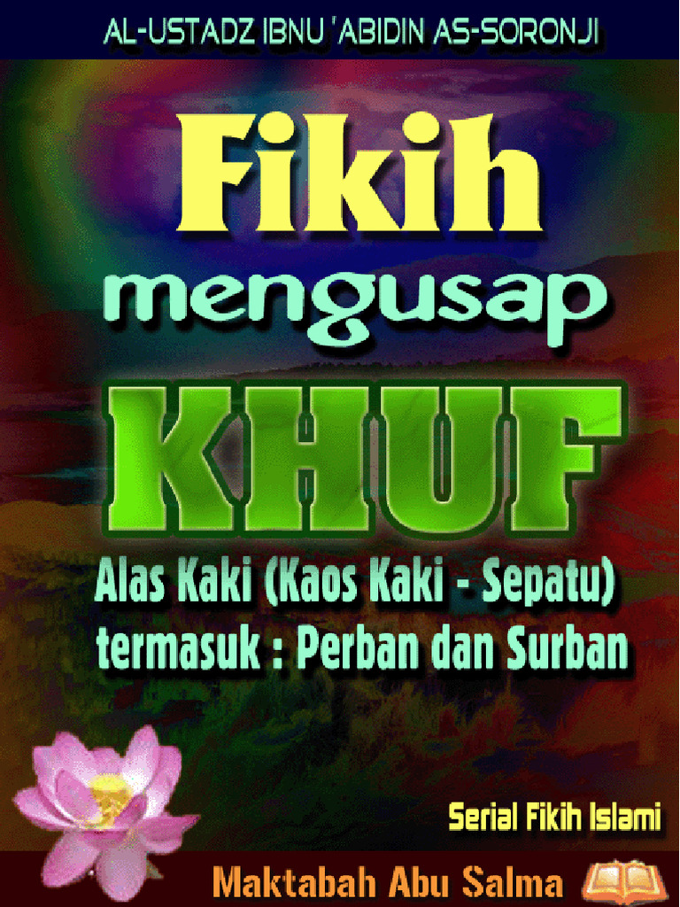 Fikih Mengusap Khuf. Penulis - Al-Ustadz Abu Abdil Muhsin Firanda Bin Abidin As-Soronji, Lc ...