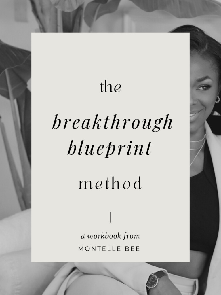 The Breakthrough Blueprint V1 - by Montelle Bee | PDF