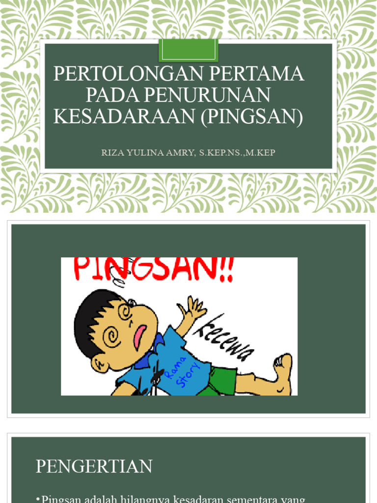 PERTOLONGAN PERTAMA PADA PENURUNAN KESADARAAN (PINGSAN) | PDF