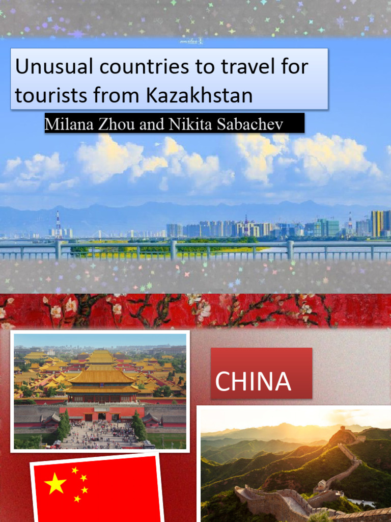 Unusual Countries To Travel For Tourists From Kazakhstan: Milana Zhou ...