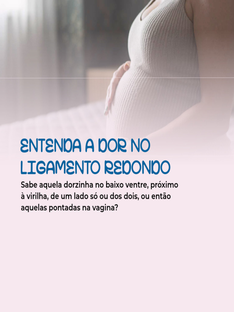 Entenda A Dor No Ligamento Redondo | PDF