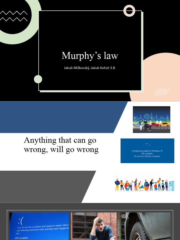 Jakub Miskovsky, Jakub Kohut 3.B Murphys laws Murphy’s law | PDF