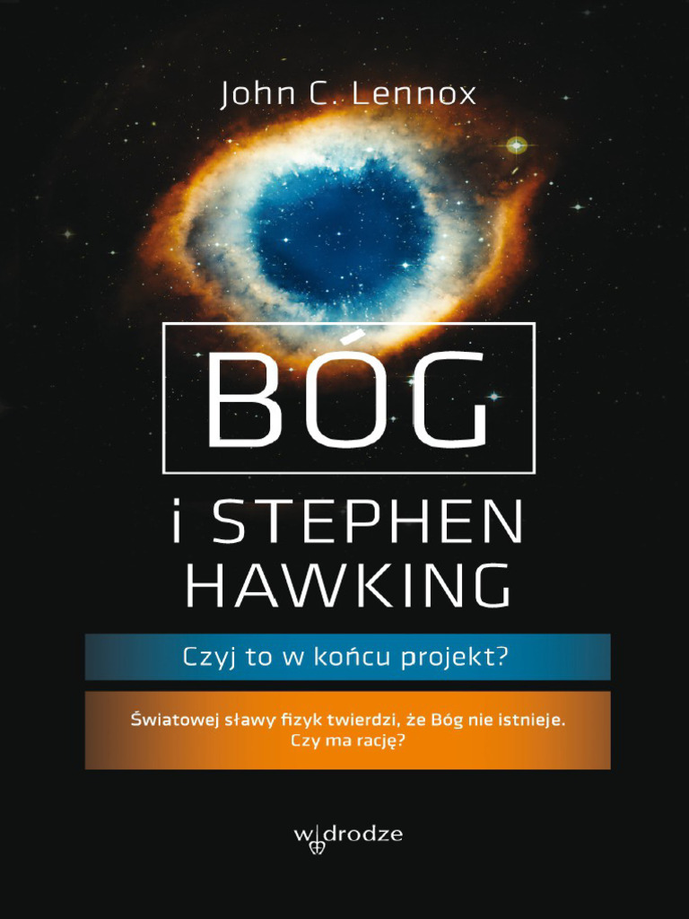 John Lennox - Bóg i Stephen Hawking. Czyj to w końcu projekt (2017, W drodze) - John C. Lennox | PDF