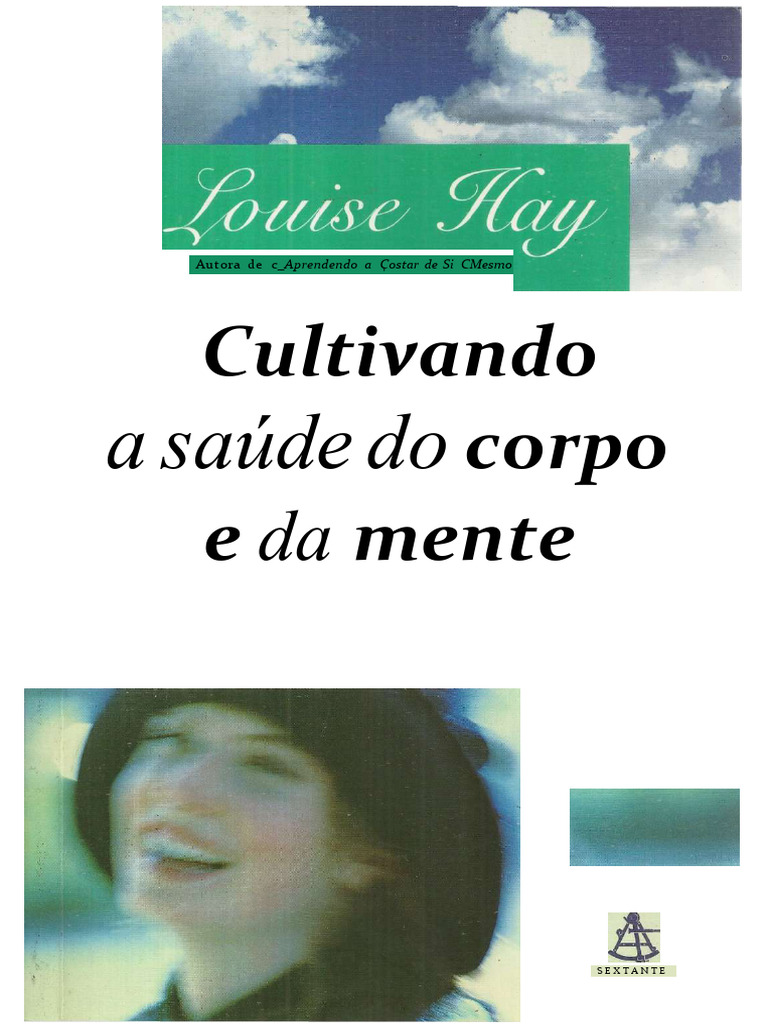 Louise Hay - Cultivando A Saúde Do Corpo e Da Mente | PDF