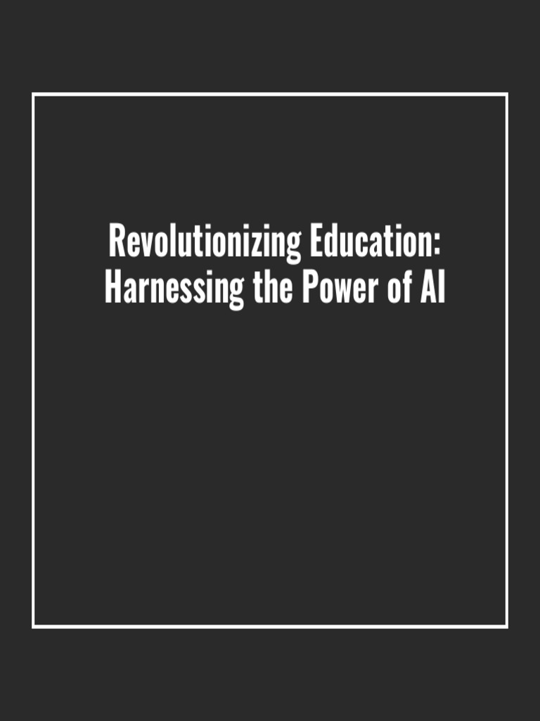 Revolutionizing Education Harnessing The Power of Ai | PDF | Artificial ...