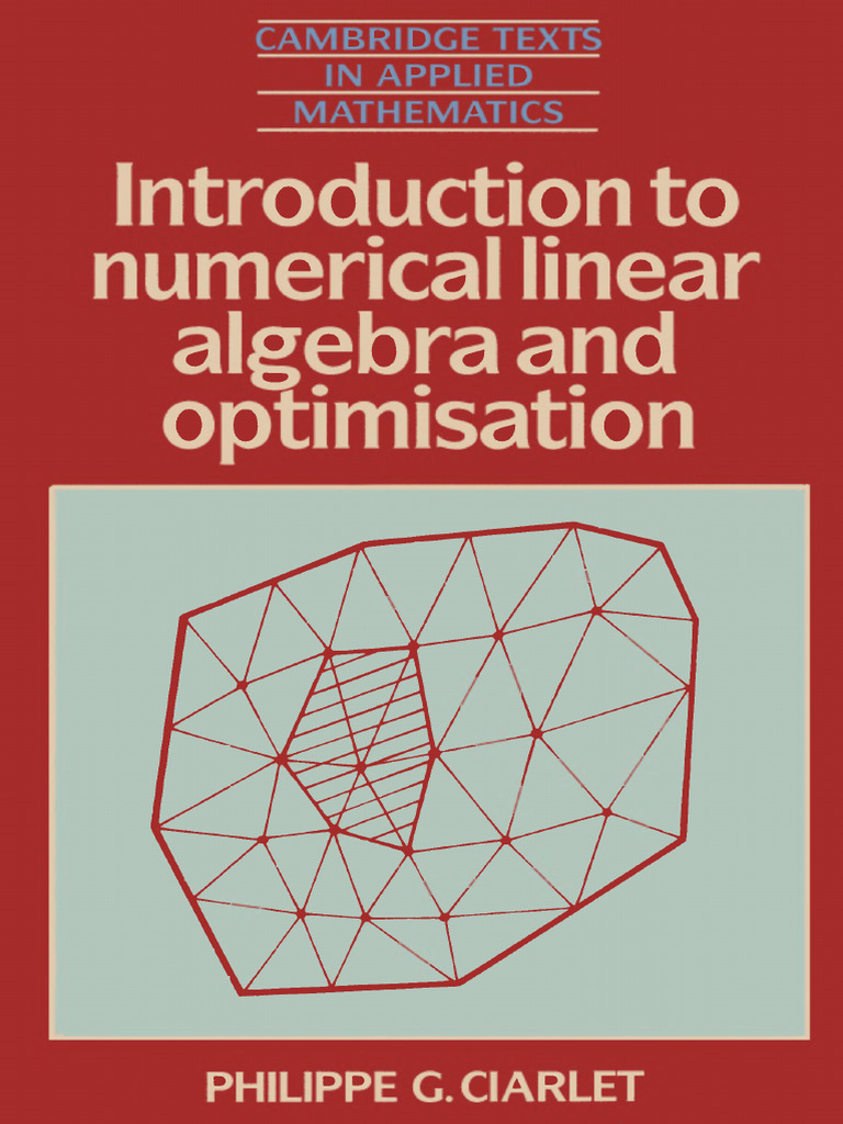 Introduction To Numerical Linear Algebra and Optimisation (Philippe G. Ciarlet) | PDF