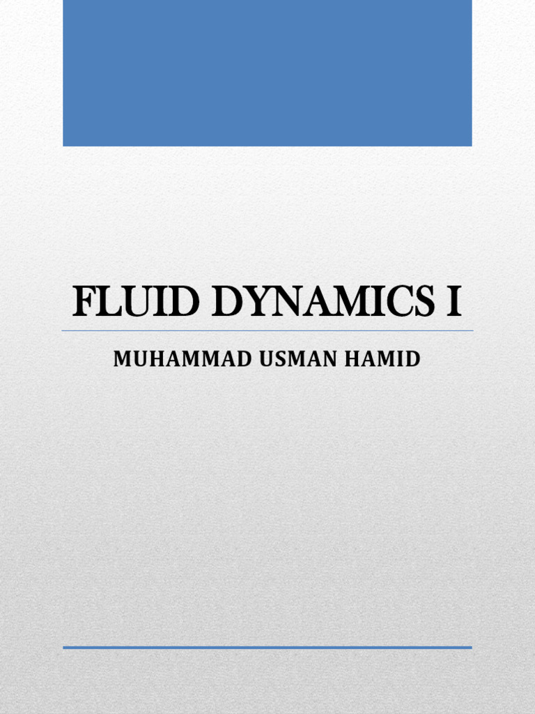 Fluid Dynamics I: Muhammad Usman Hamid | PDF | Fluid Mechanics | Stress (Mechanics)