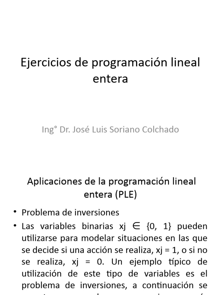 Ejercicios de Programación Lineal Entera: Ing° Dr. José Luis Soriano Colchado | PDF ...