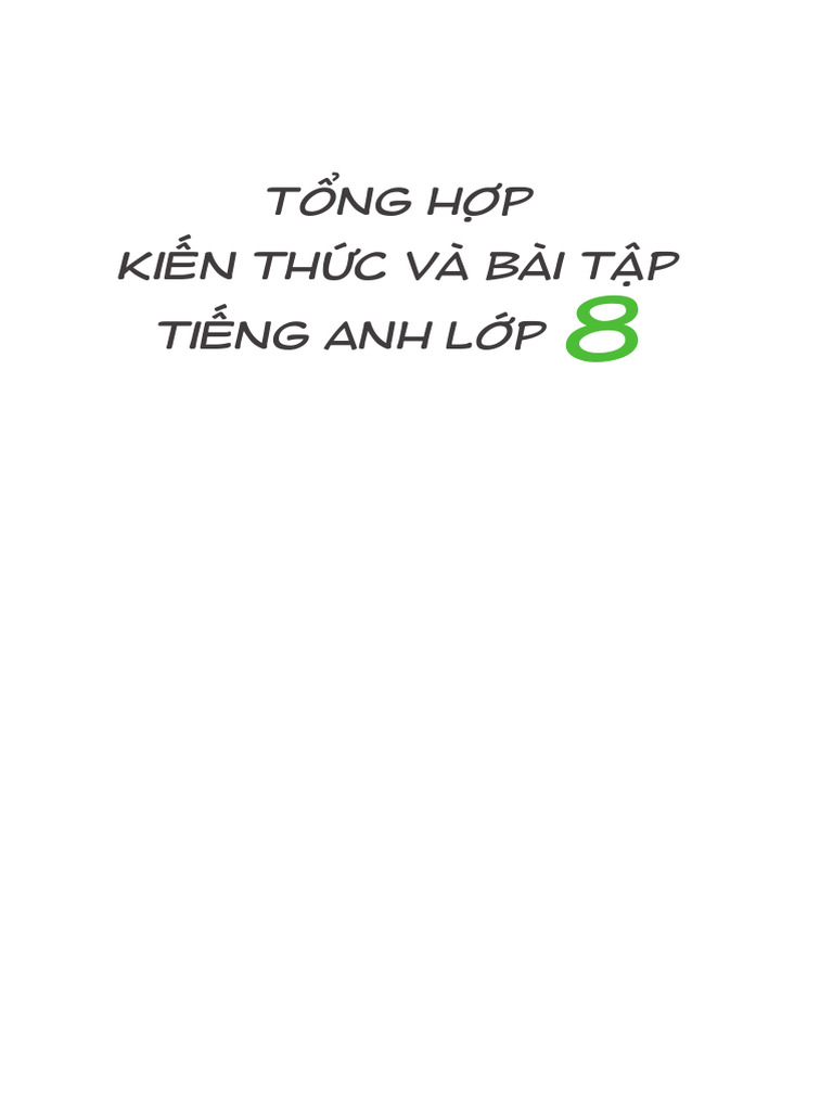 Thu Tong Hop Kien Thuc Va Bai Tap Tieng Anh Lop 8 | PDF