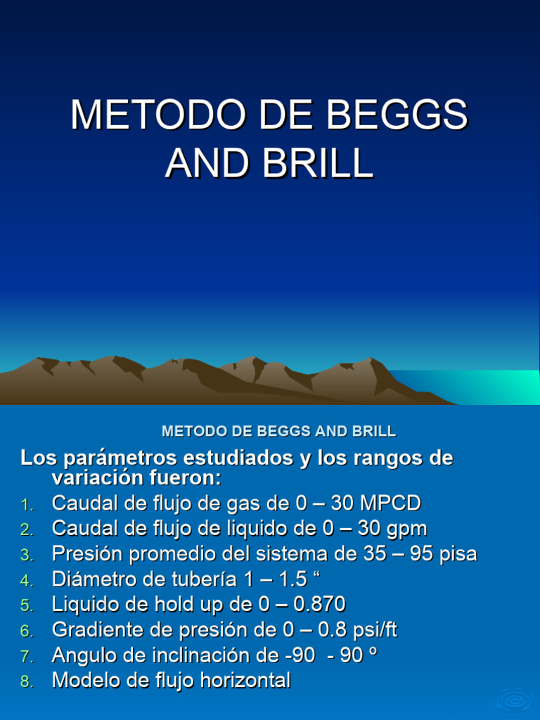 METODO DE BEGGS AND BRILL | PDF | Ingeniería mecánica | Mecánica de Medios Continuos