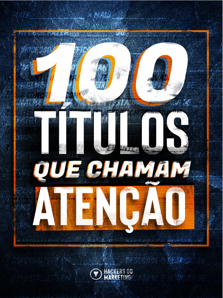 100 Títulos Perfeitos para Você Convencer Qualquer Pessoa A Clicar | PDF