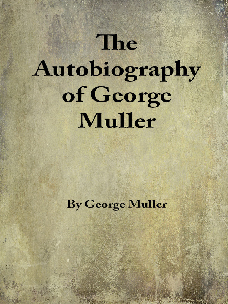 The Autobiography of George Muller | PDF | Sermon | Prayer