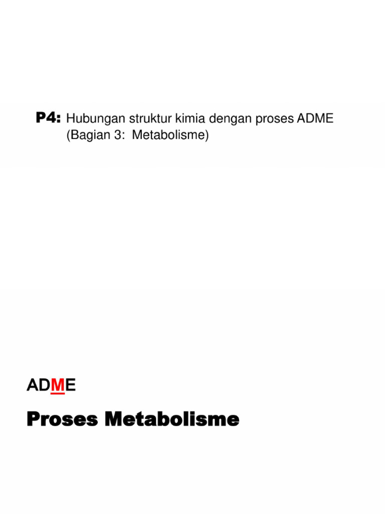 Hubungan Struktur Kimia Dengan Proses ADME (Metabolisme) | PDF