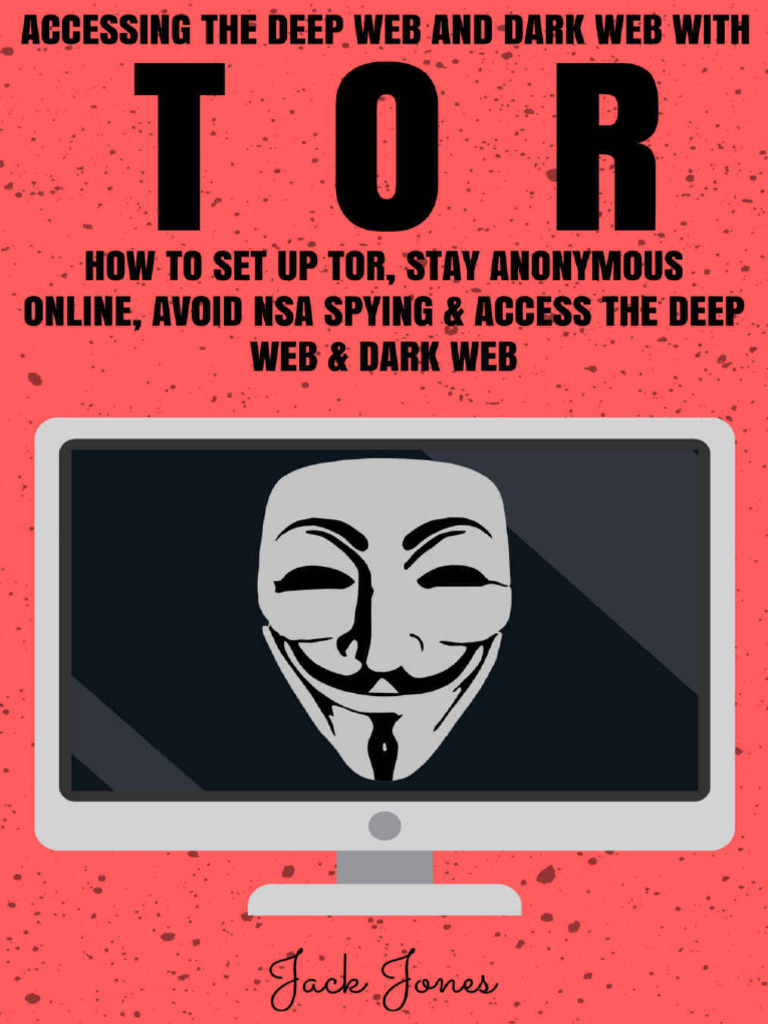 Tor Accessing The Deep Web Dark Web With Tor How To Set Up Tor, Stay ...