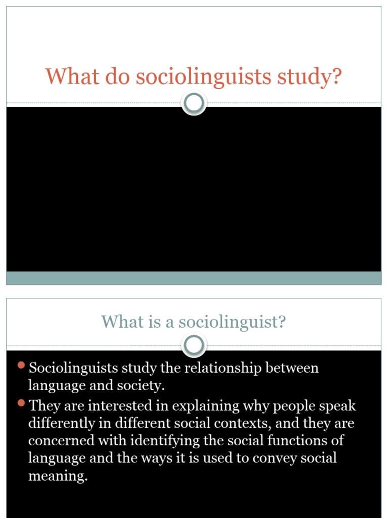 1-What Do Sociolinguists Study | PDF | Sociolinguistics | Dialectology
