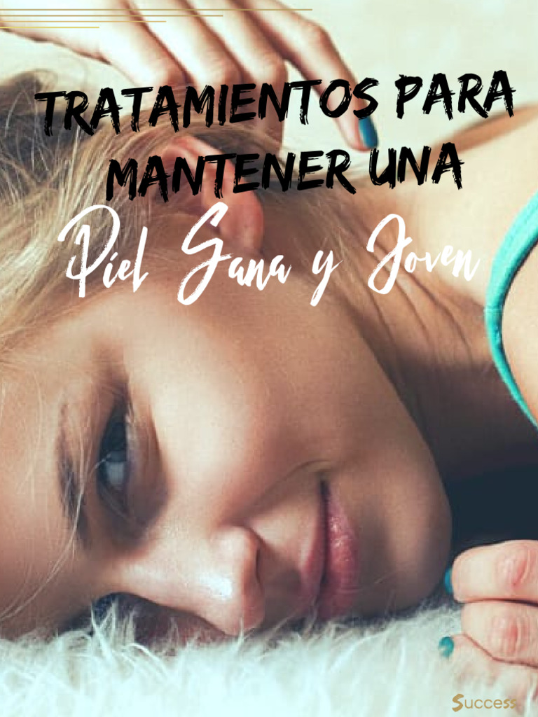 Tratamientos para Mantener Una Piel Limpia y Sana 1 | PDF