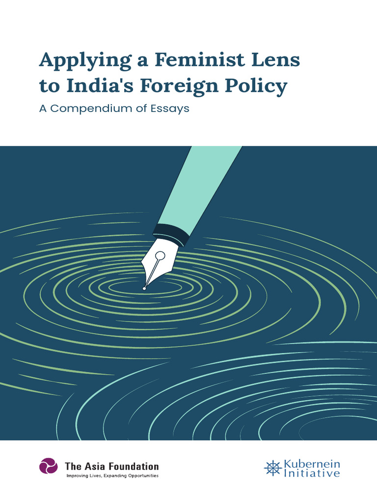 Applying A Feminist Lens To Indias Foreign Policy A Compendium of ...