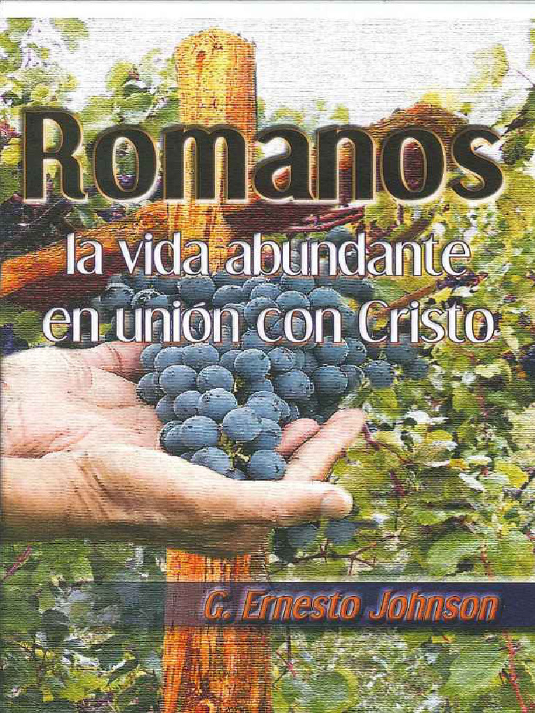Romanos-La Vida Abundante en Un - G. Ernesto Johnson-1 | PDF | Pablo el apóstol | Cristo (título)