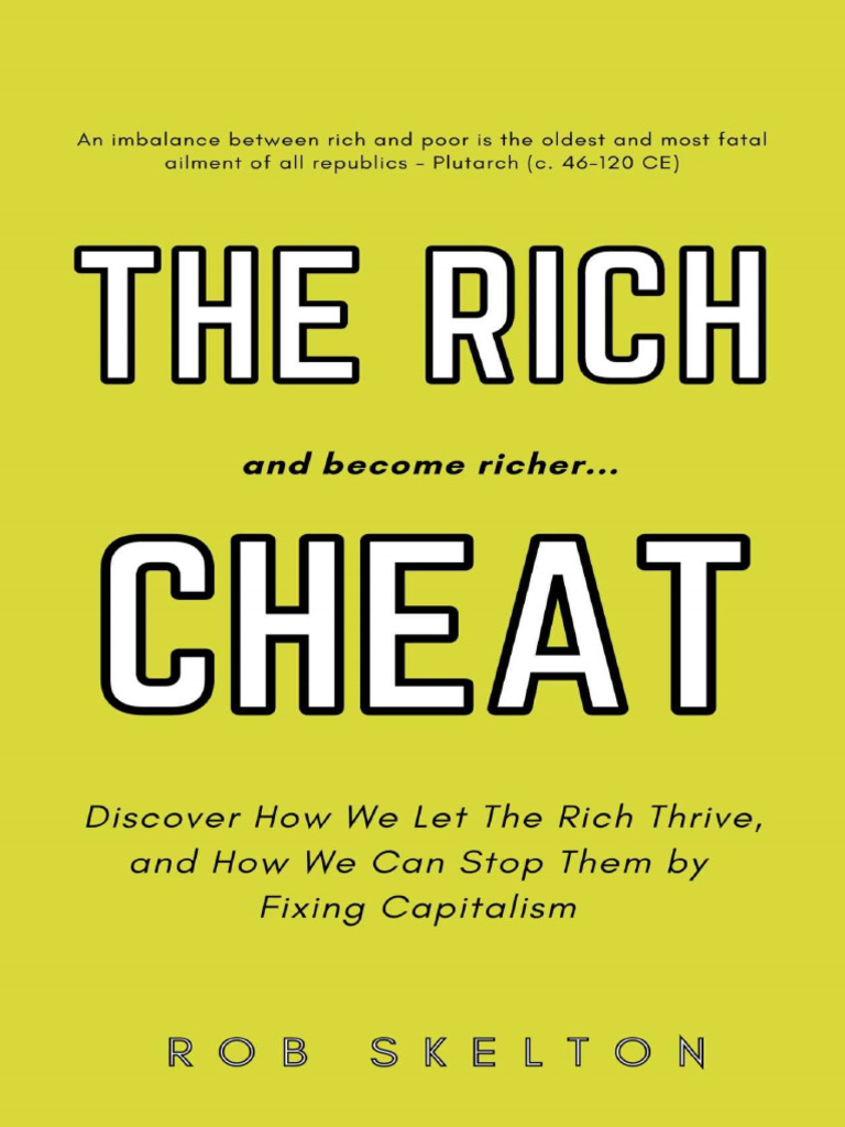 The Rich Cheat and Become Richer Discover How We Let The Rich Thrive ...