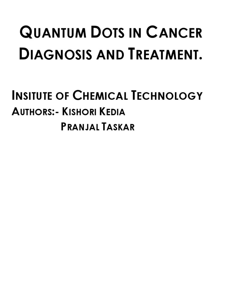 Quantum Dots in Cancer Diagnosis and Treatment. | PDF