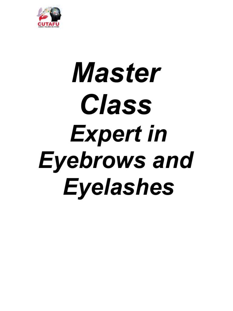 Master Class Guide Expert in Eyebrows and Eyelashes | PDF | Eyebrow | Human Appearance