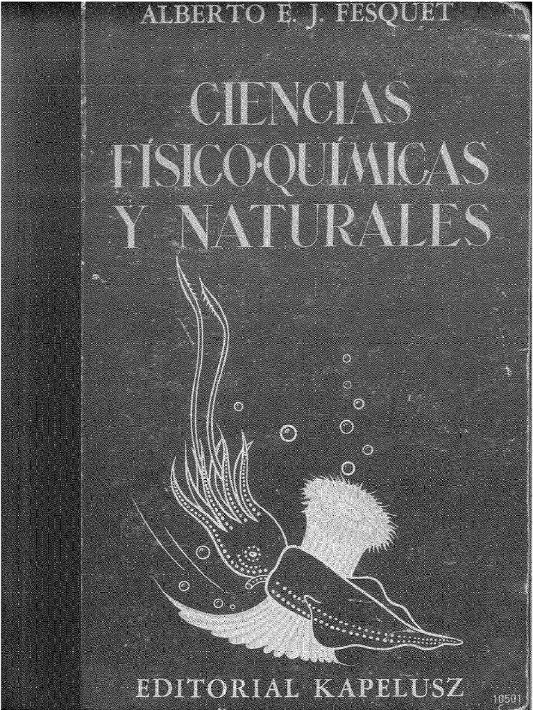 Ciencias Fisico Quimicas y Naturales - Kapelusz, Alberto E.J Fesquet | PDF