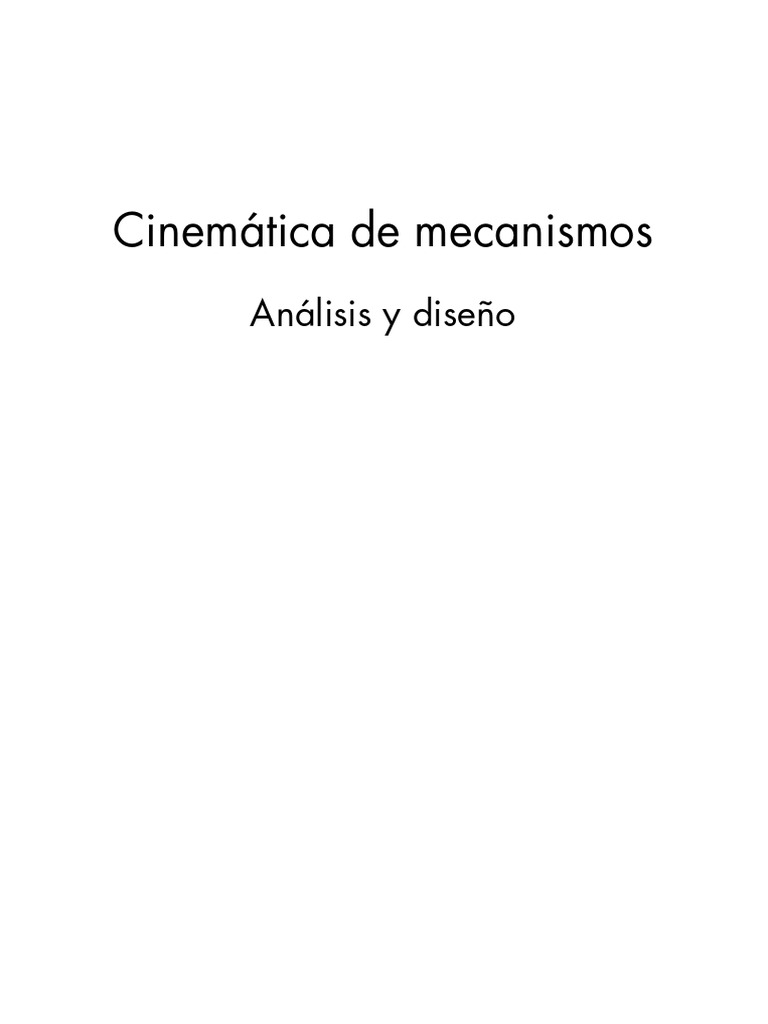Cinemática de Mecanismos. Análisis y Diseño | PDF