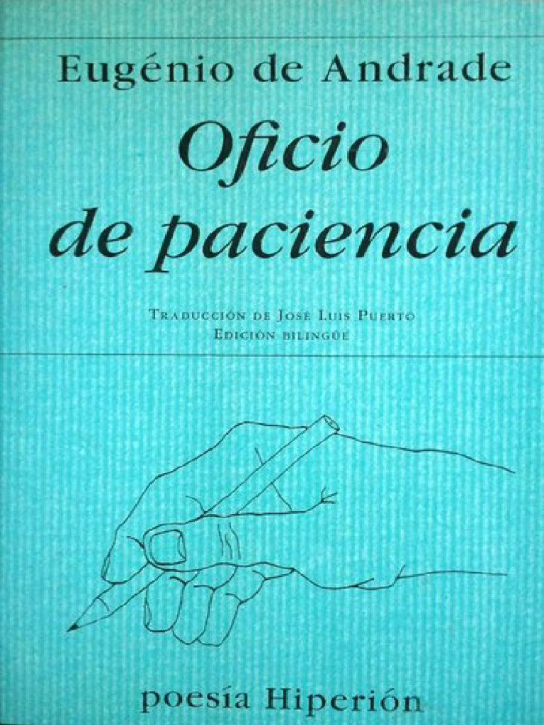 Eugenio de Andrade Oficio de Paciencia Hiperion - 2016 | PDF Eugenio de Andrade Oficio de Paciencia Hiperion - 2016 | PDF